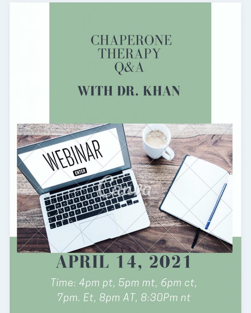 Chaperone Therapy with Dr. Khan @ Wed Apr 14, 2021 - Canadian Fabry ...